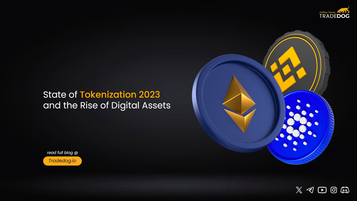 State of Tokenization 2023 and the Rise of Digital Assets