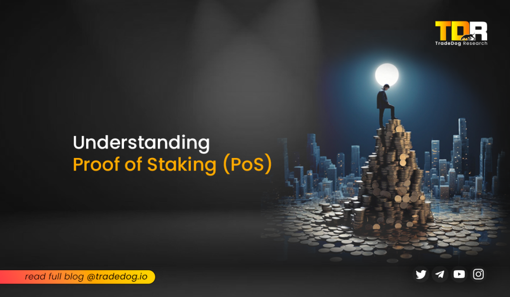 Understanding Proof of Staking (PoS)
