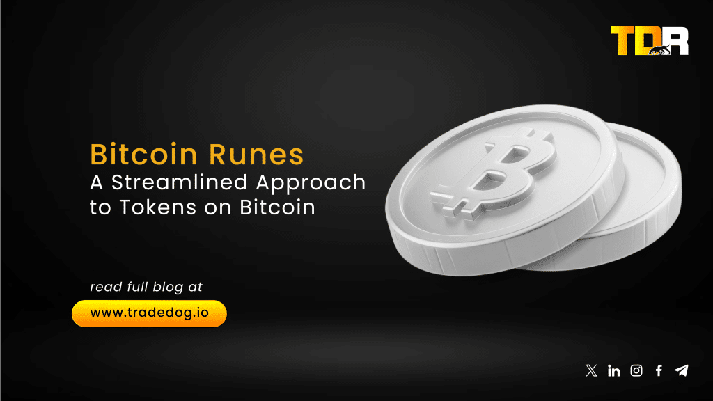Bitcoin Runes - A Streamlined Approach to Tokens on Bitcoin - TradeDog