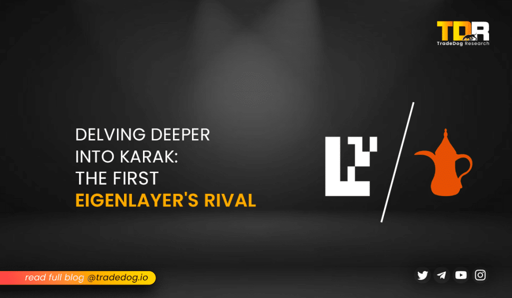 Delving Deeper into Karak: The First Eigenlayer's Rival