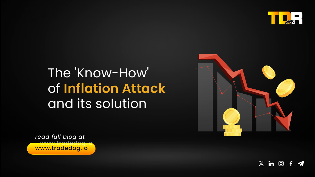 The 'Know-How' of Inflation Attack and its solution - TradeDog